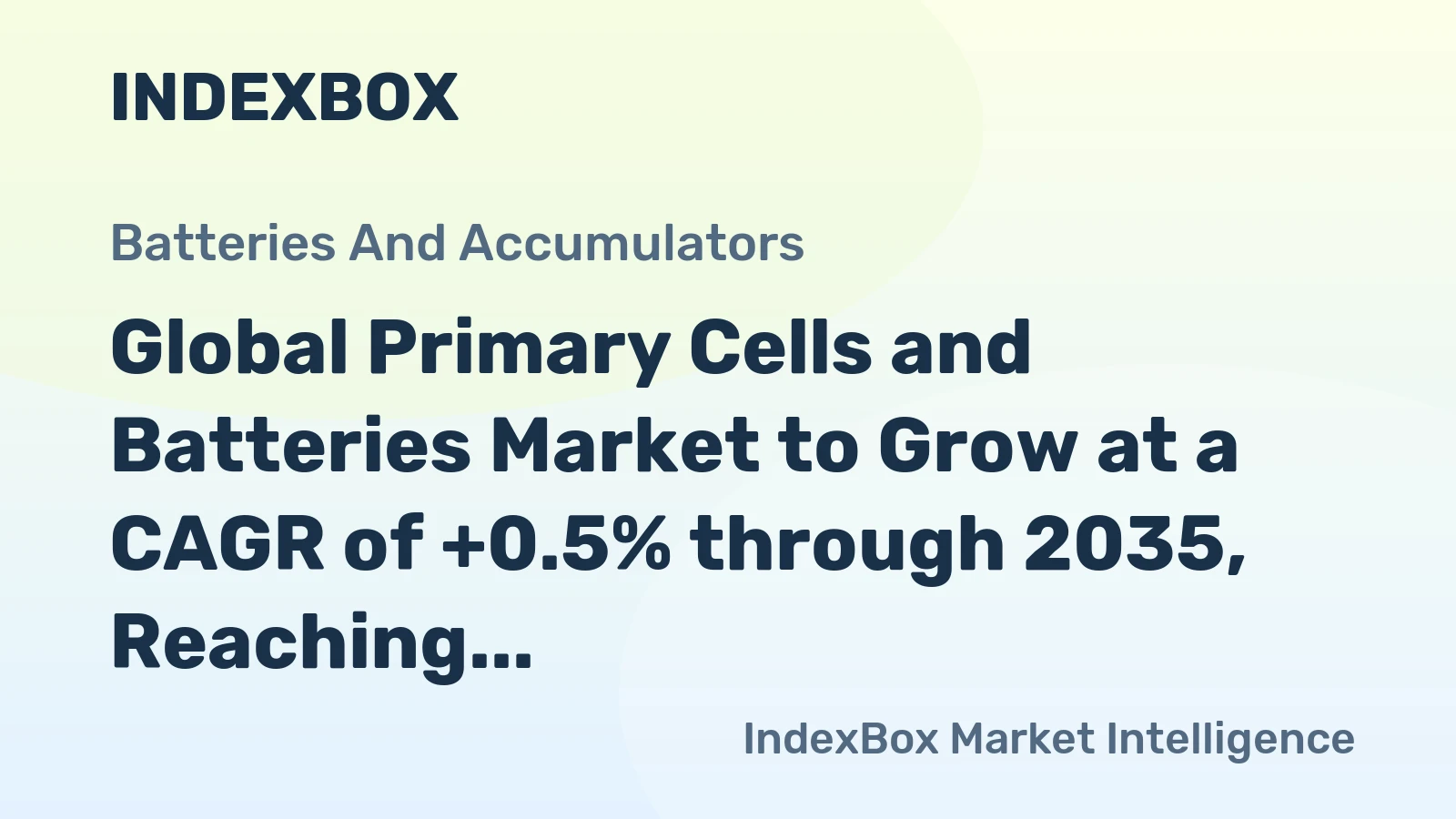 Global Primary Cells and Batteries Market to Grow at a CAGR of +0.5% through 2035, Reaching $34.9B in Value