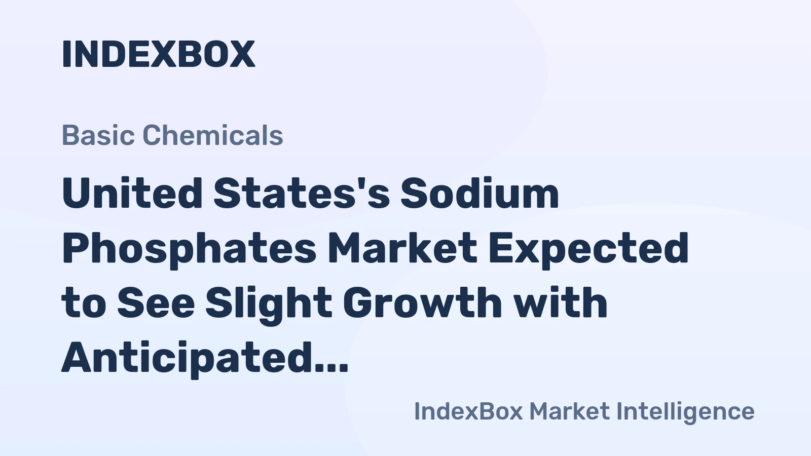 United States's Sodium Phosphates Market Expected to See Slight Growth with Anticipated CAGR of +1.6%