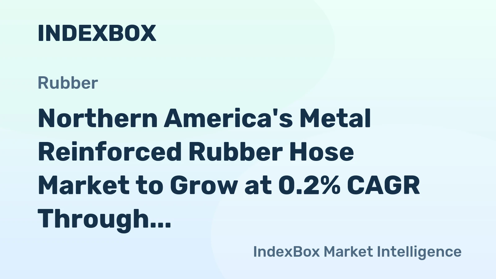 Northern America's Metal Reinforced Rubber Hose Market to Grow at 0.2% CAGR Through 2035