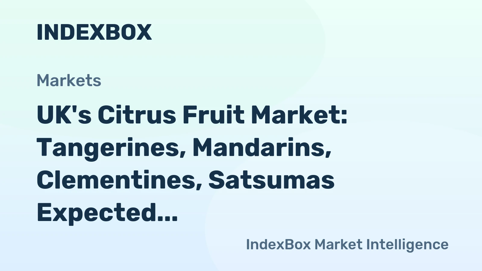 UK's Citrus Fruit Market: Tangerines, Mandarins, Clementines, Satsumas Expected to See Continued Growth with Market Volume Reaching 313K Tons and Value Reaching $456M by 2035