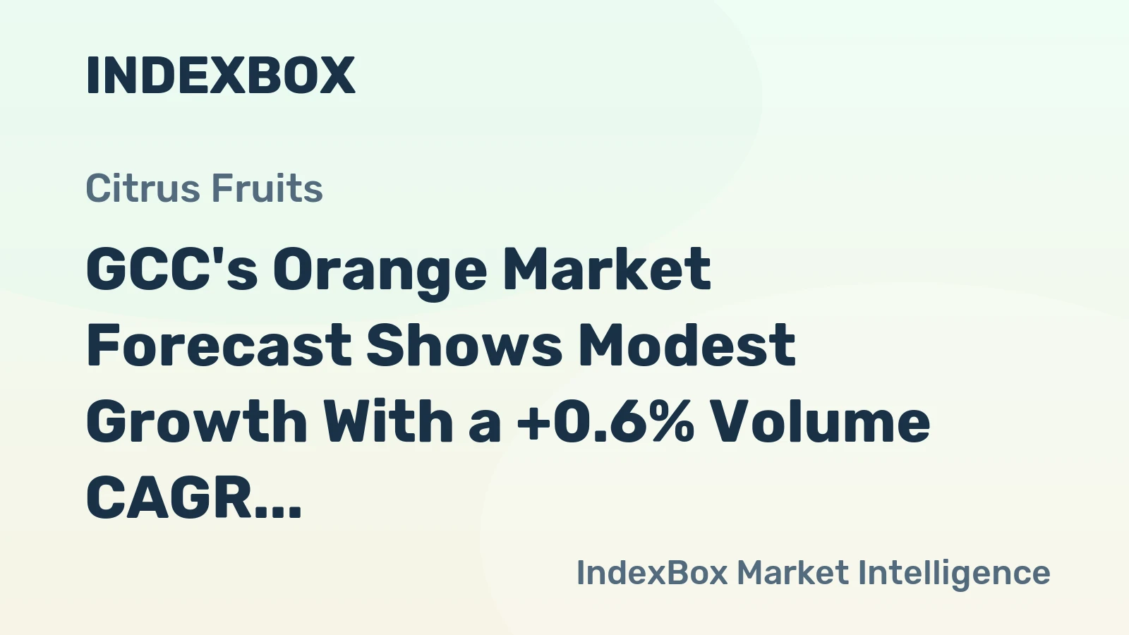 GCC's Orange Market Forecast Shows Modest Growth With a +0.6% Volume CAGR Through 2035