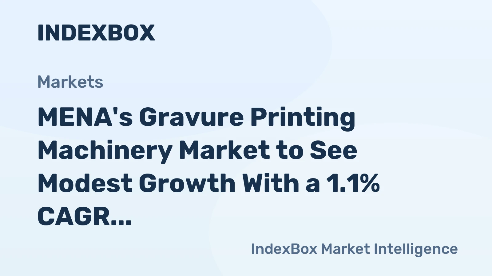 MENA's Gravure Printing Machinery Market to See Modest Growth With a 1.1% CAGR