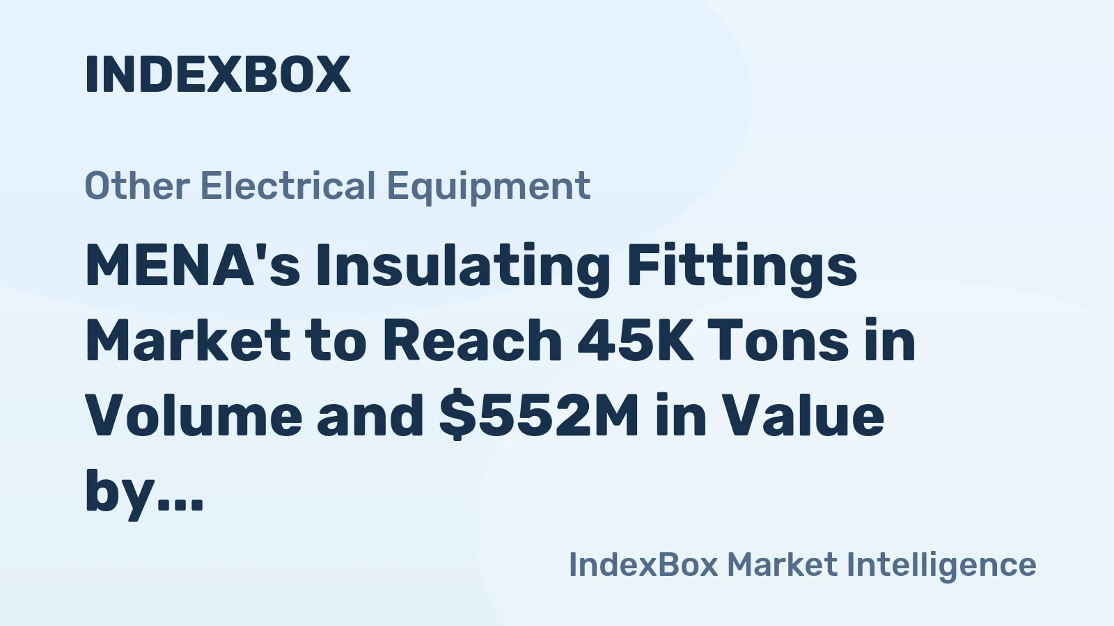 MENA's Insulating Fittings Market to Reach 45K Tons in Volume and $552M in Value by 2035