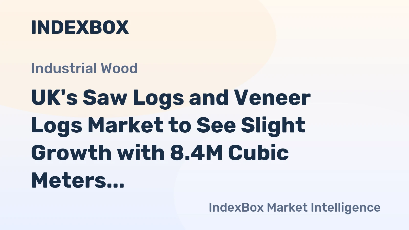UK's Saw Logs and Veneer Logs Market to See Slight Growth with 8.4M Cubic Meters in Volume and $434M in Value by 2035