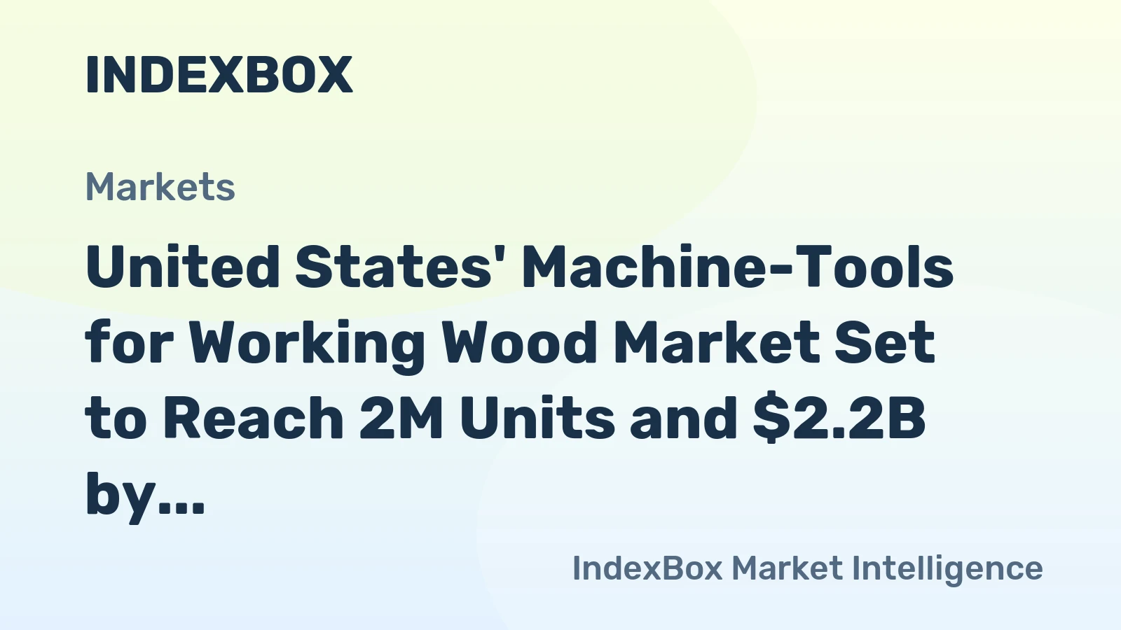 United States' Machine-Tools for Working Wood Market Set to Reach 2M Units and $2.2B by 2035