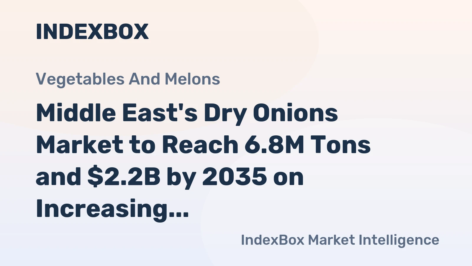 Middle East's Dry Onions Market to Reach 6.8M Tons and $2.2B by 2035 on Increasing Demand