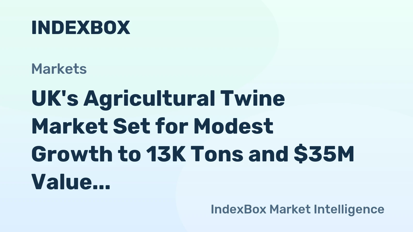 UK's Agricultural Twine Market Set for Modest Growth to 13K Tons and $35M Value