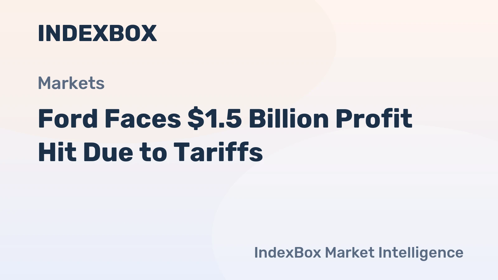 Ford Faces $1.5 Billion Profit Hit Due to Tariffs