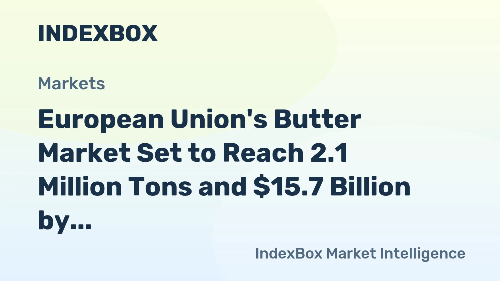 European Union's Butter Market Set to Reach 2.1 Million Tons and $15.7 Billion by 2035