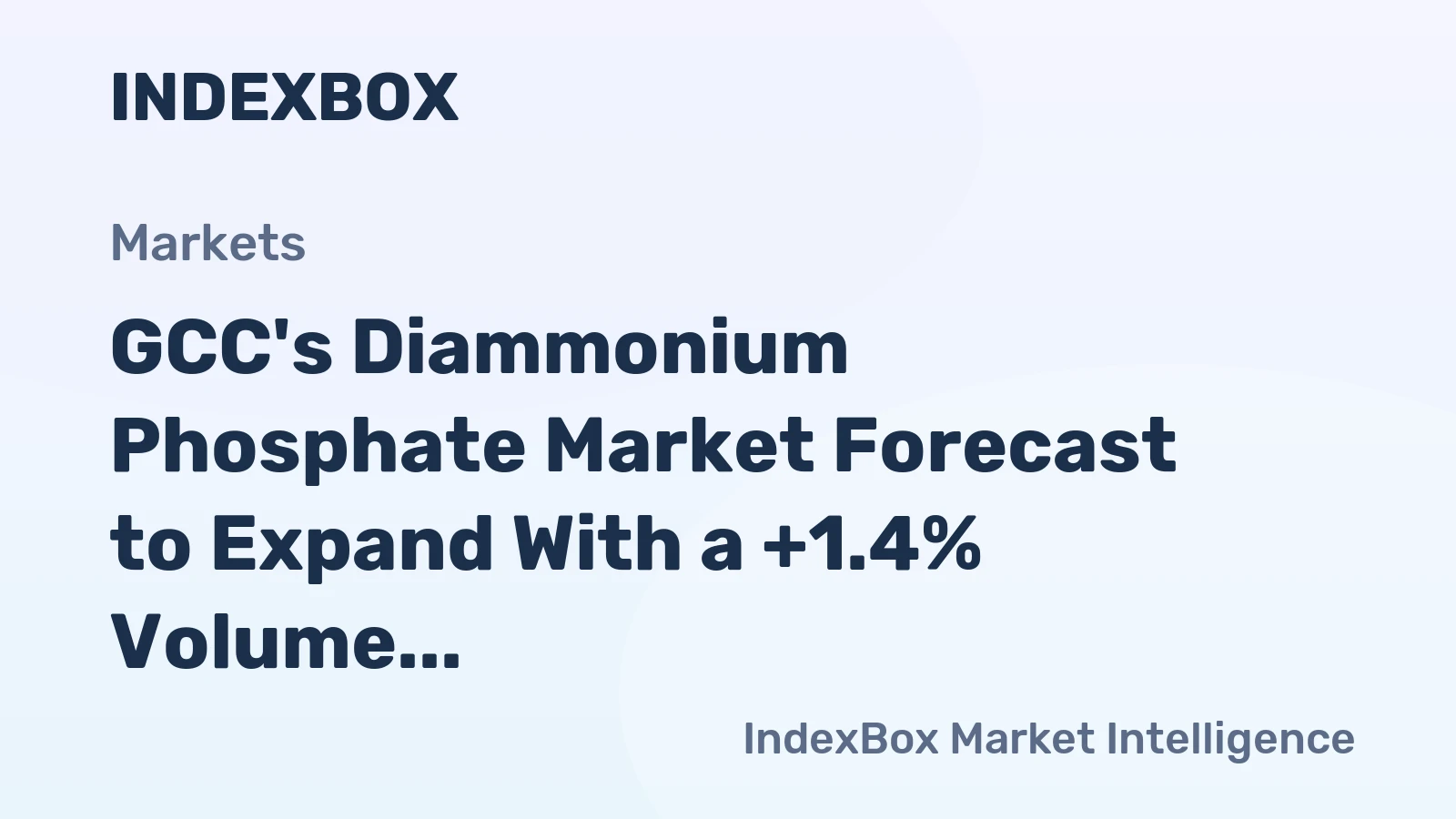 GCC's Diammonium Phosphate Market Forecast to Expand With a +1.4% Volume CAGR Through 2035