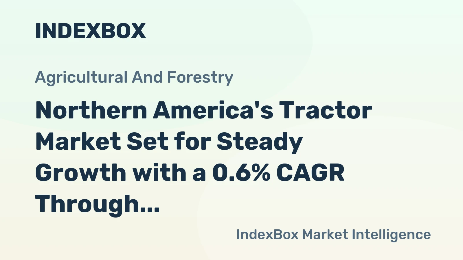 Northern America's Tractor Market Set for Steady Growth with a 0.6% CAGR Through 2035
