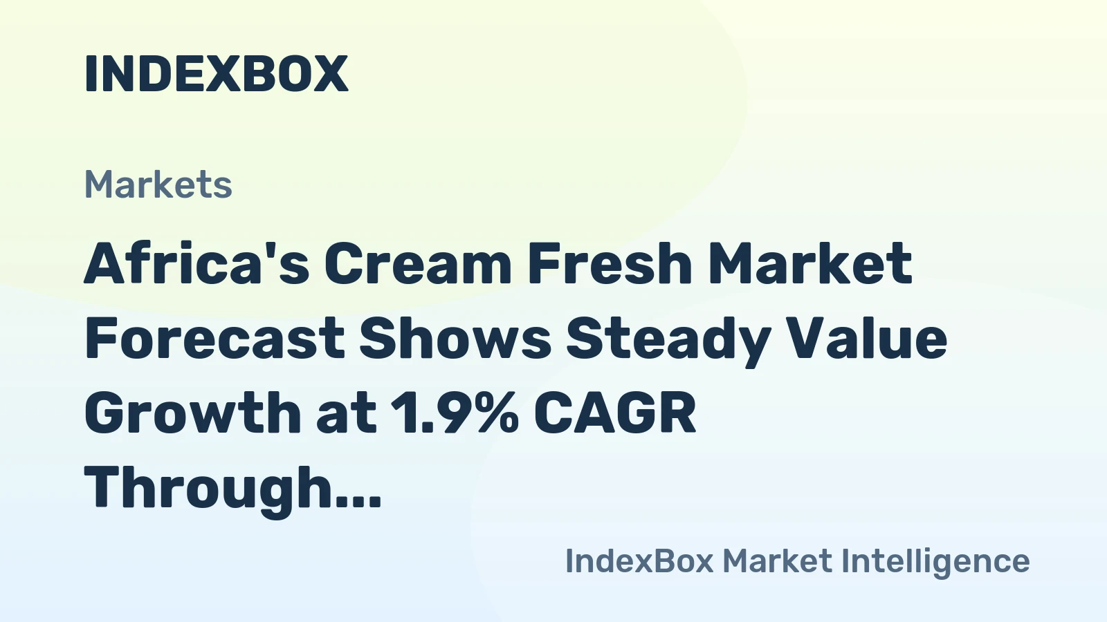 Africa's Cream Fresh Market Forecast Shows Steady Value Growth at 1.9% CAGR Through 2035
