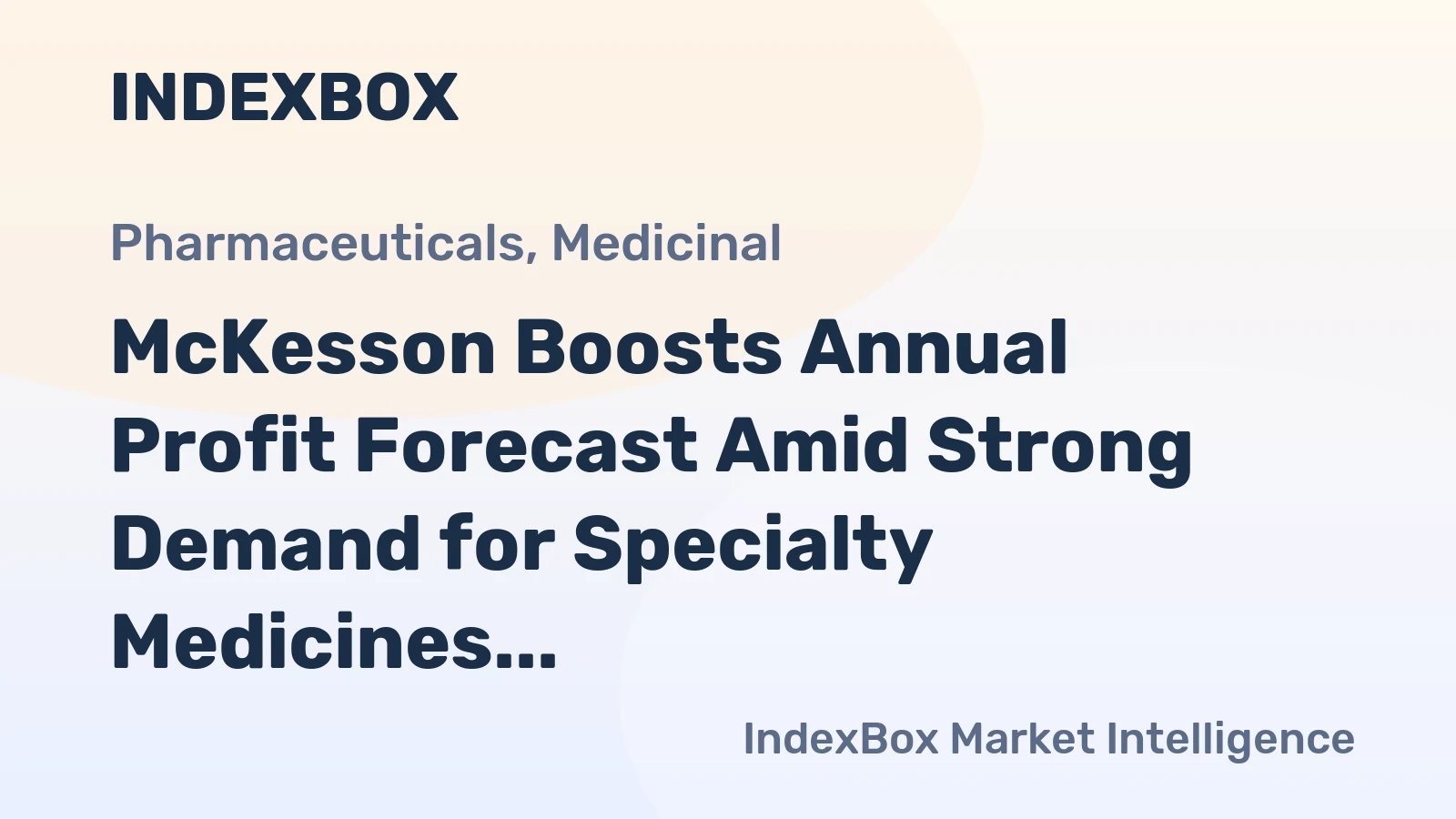 McKesson Boosts Annual Profit Forecast Amid Strong Demand for Specialty Medicines