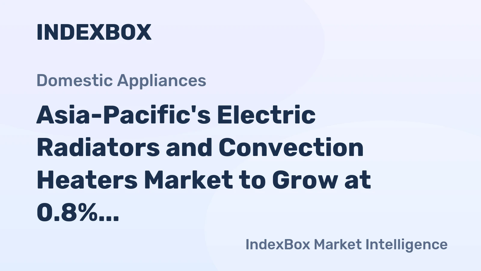 Asia-Pacific's Electric Radiators and Convection Heaters Market to Grow at 0.8% CAGR, Reaching $2.9B by 2035