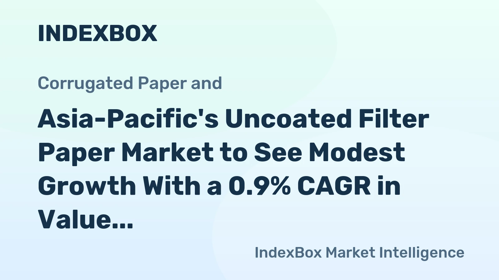 Asia-Pacific's Uncoated Filter Paper Market to See Modest Growth With a 0.9% CAGR in Value
