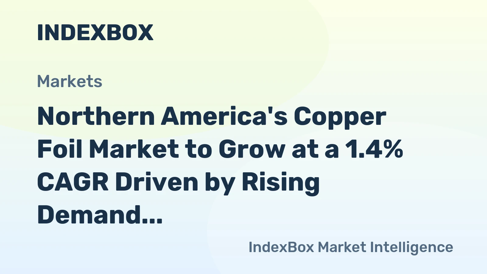Northern America's Copper Foil Market to Grow at a 1.4% CAGR Driven by Rising Demand and Surging Exports