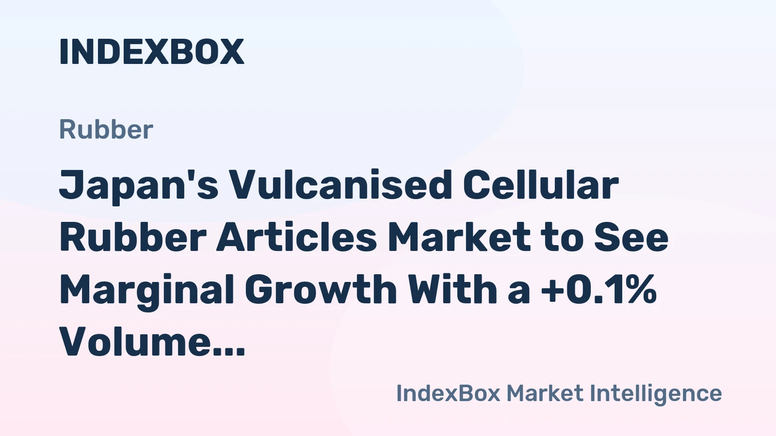 Japan's Vulcanised Cellular Rubber Articles Market to See Marginal Growth With a +0.1% Volume CAGR Through 2035
