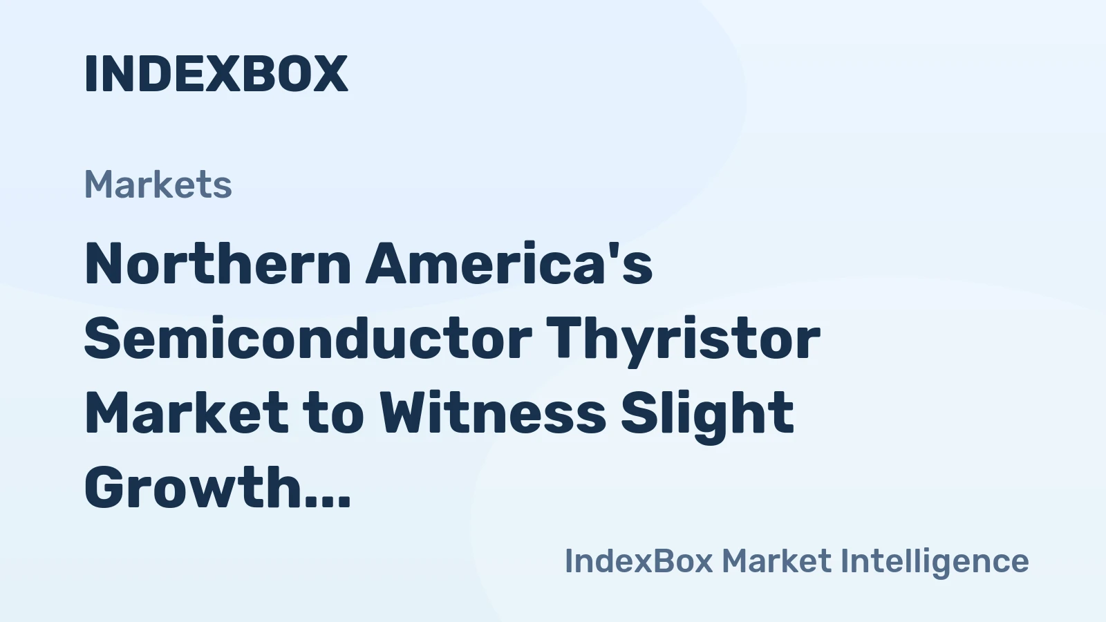 Northern America's Semiconductor Thyristor Market to Witness Slight Growth with +0.4% CAGR over the Next Decade