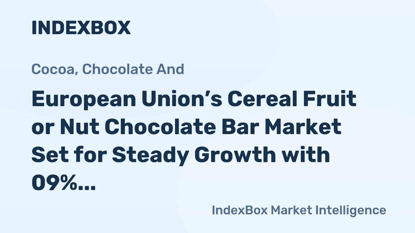 European Union’s Cereal Fruit or Nut Chocolate Bar Market Set for Steady Growth with 09% Volume CAGR