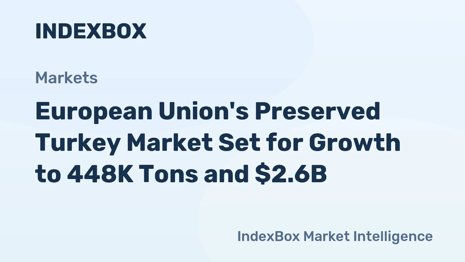 European Union's Preserved Turkey Market Set for Growth to 448K Tons and $2.6B