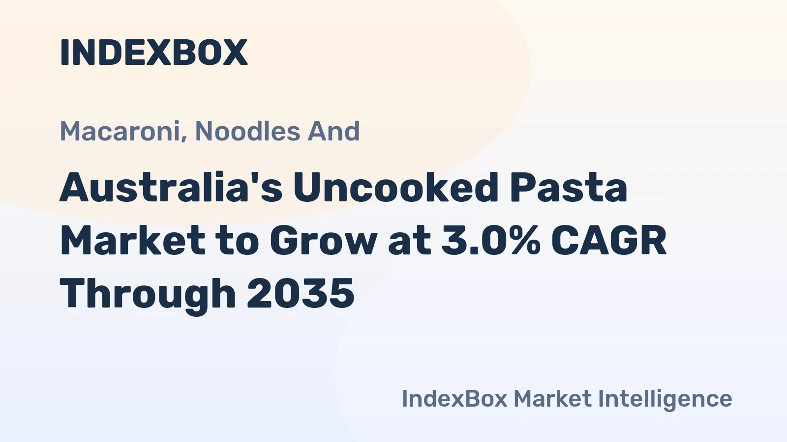 Australia's Uncooked Pasta Market to Grow at 3.0% CAGR Through 2035