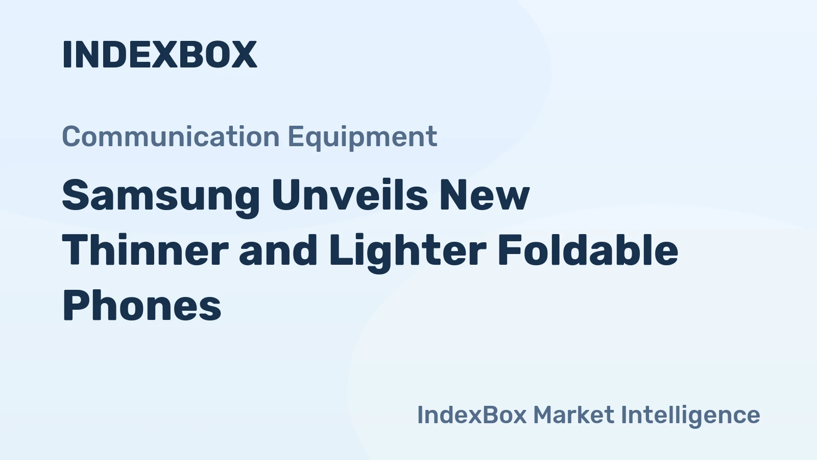 Samsung Unveils New Thinner and Lighter Foldable Phones
