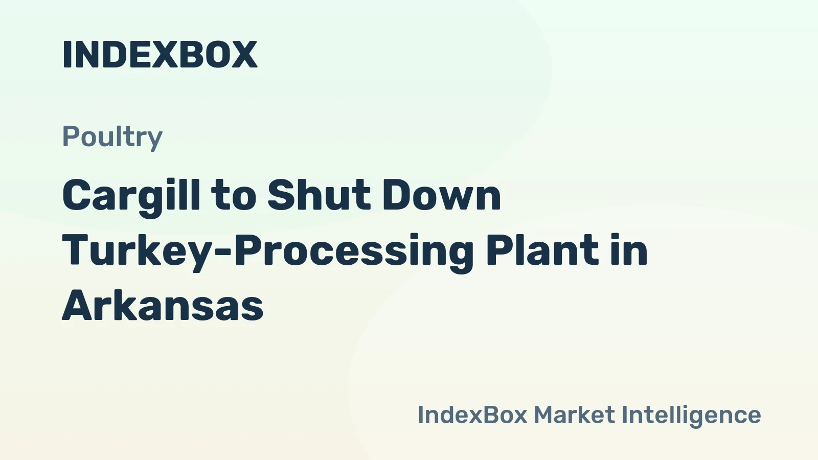 Cargill to Shut Down Turkey-Processing Plant in Arkansas