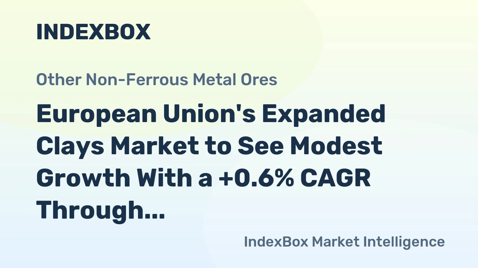 European Union's Expanded Clays Market to See Modest Growth With a +0.6% CAGR Through 2035