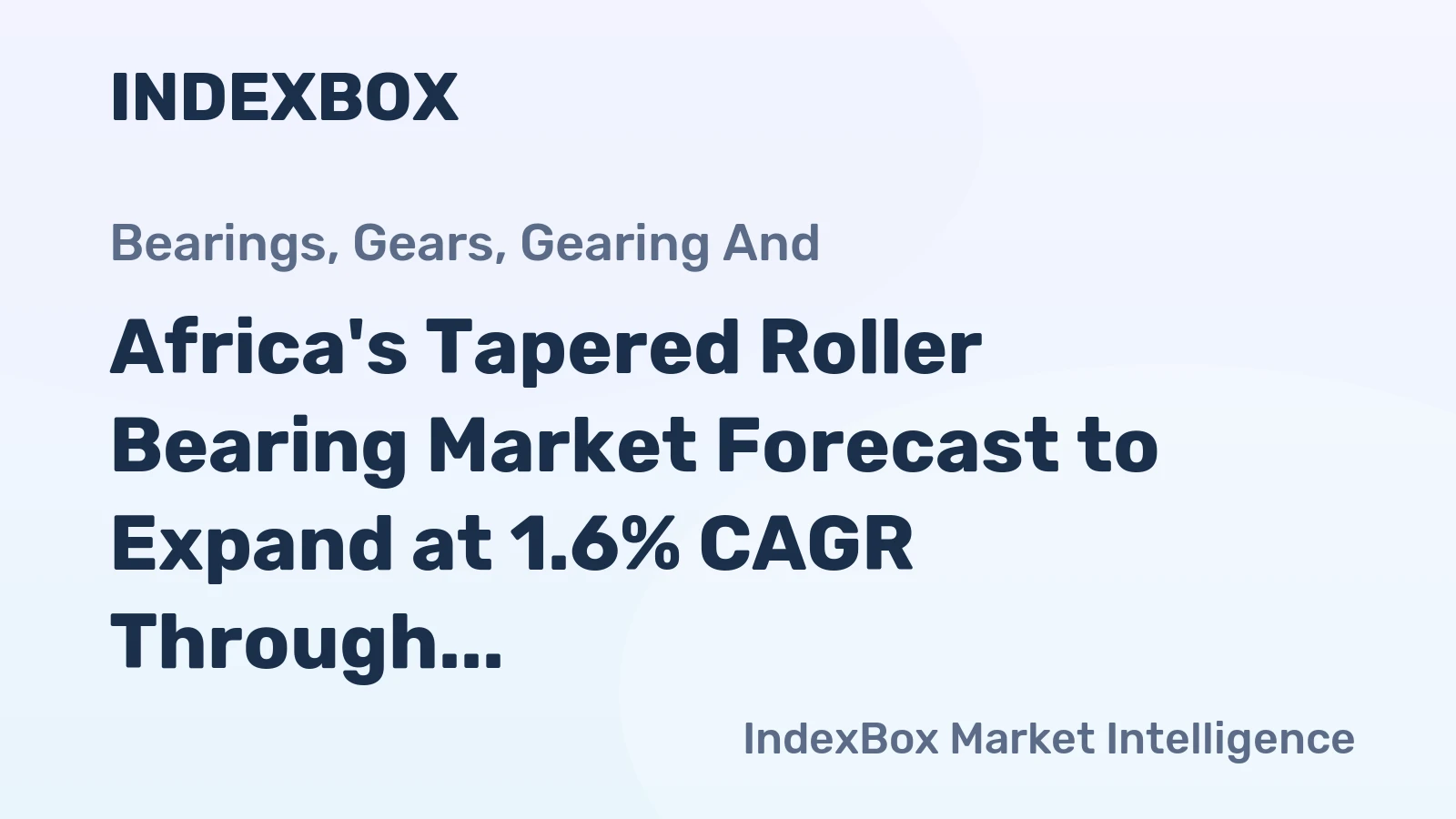 Africa's Tapered Roller Bearing Market Forecast to Expand at 1.6% CAGR Through 2035