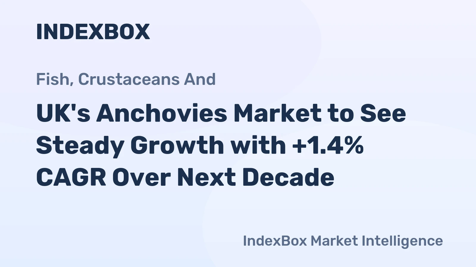 UK's Anchovies Market to See Steady Growth with +1.4% CAGR Over Next Decade