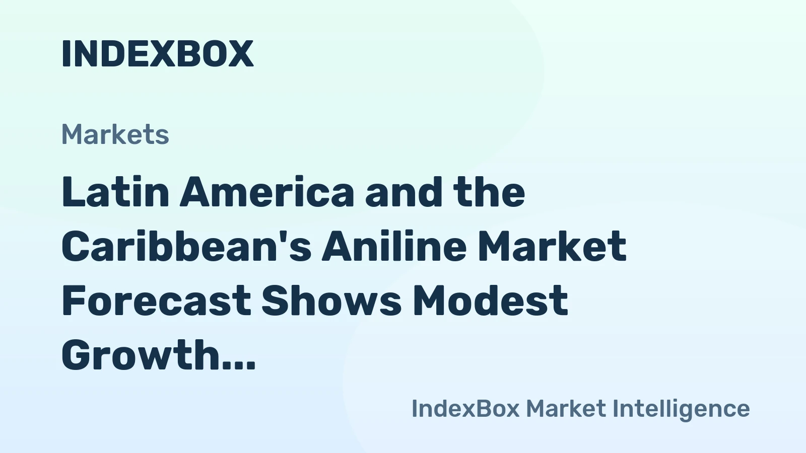 Latin America and the Caribbean's Aniline Market Forecast Shows Modest Growth With 1.4% CAGR Through 2035
