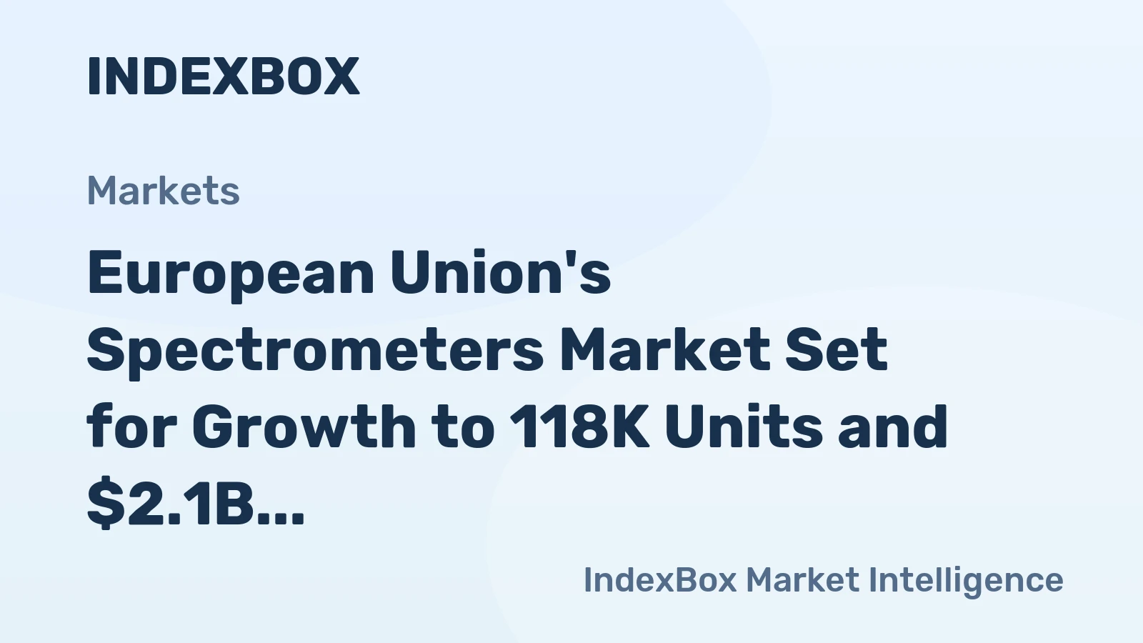 European Union's Spectrometers Market Set for Growth to 118K Units and $2.1B Value