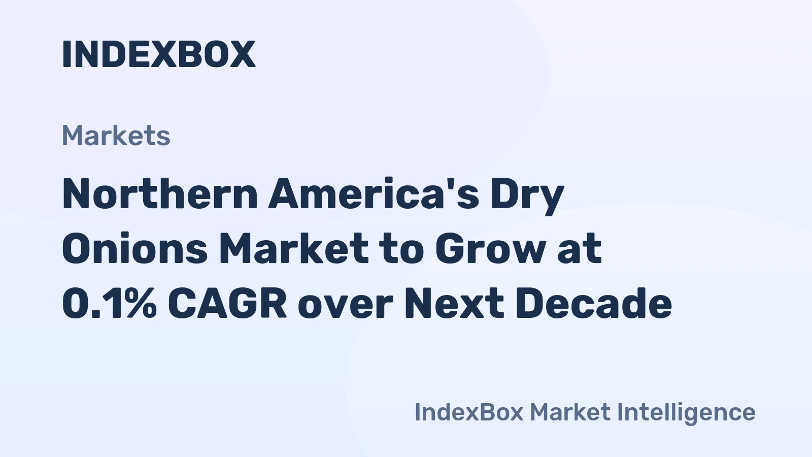 Northern America's Dry Onions Market to Grow at 0.1% CAGR over Next Decade