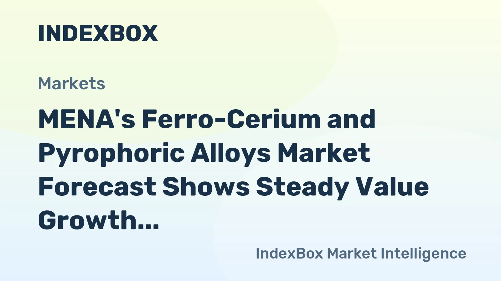 MENA's Ferro-Cerium and Pyrophoric Alloys Market Forecast Shows Steady Value Growth With a +1.2% CAGR