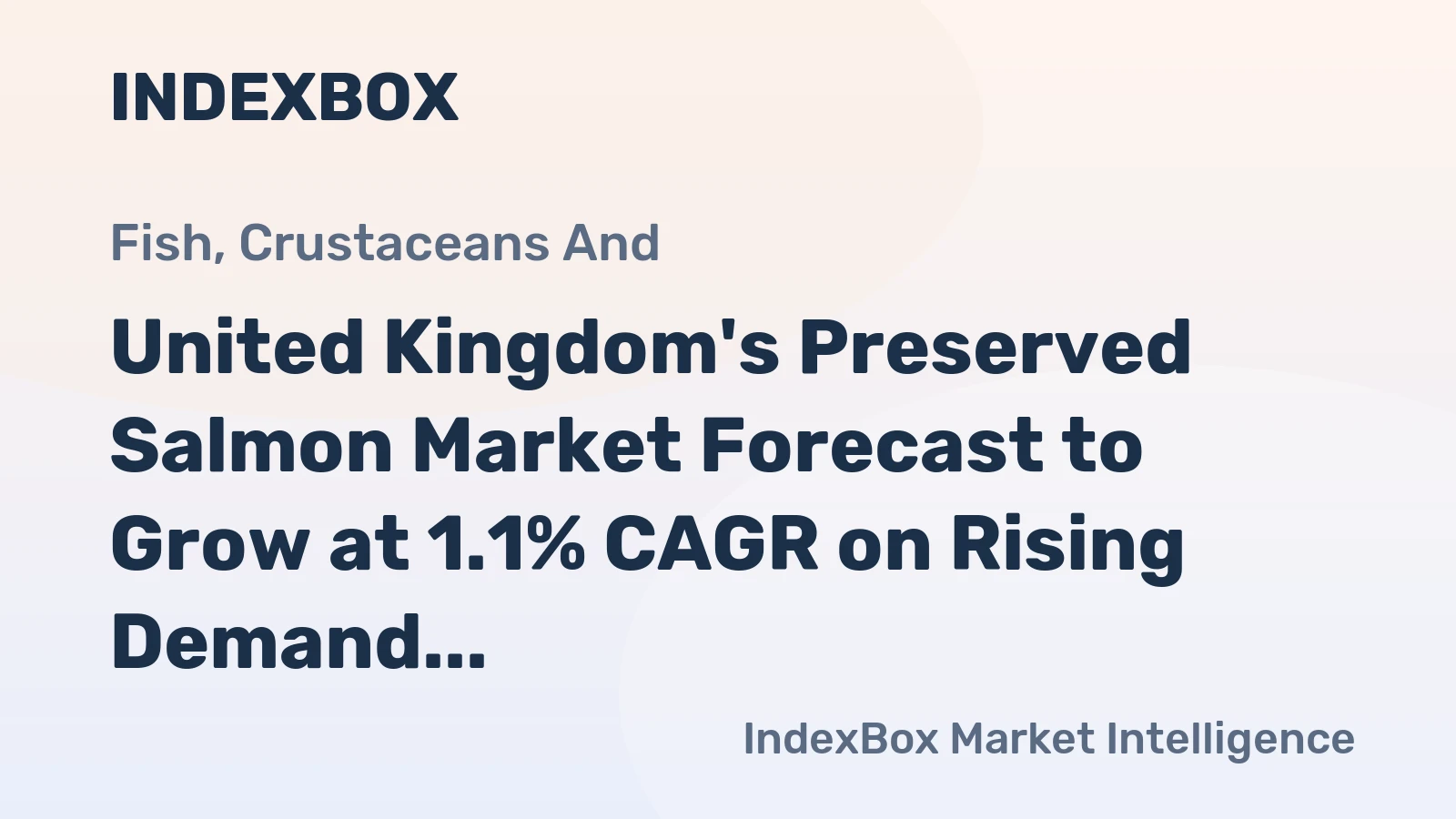 United Kingdom's Preserved Salmon Market Forecast to Grow at 1.1% CAGR on Rising Demand