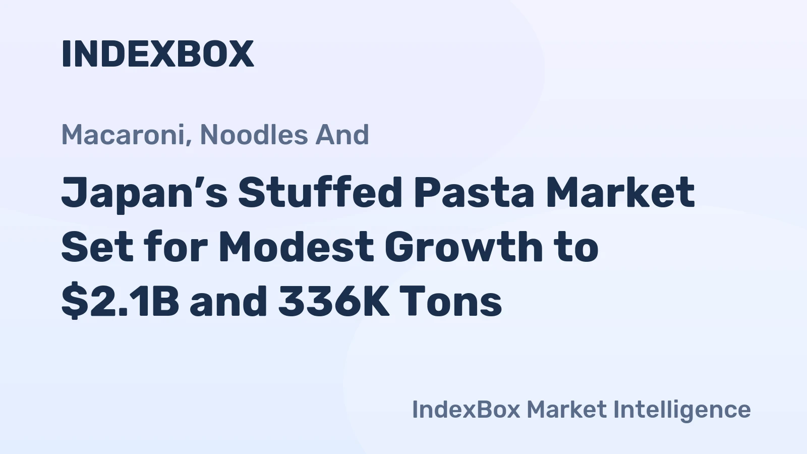 Japan’s Stuffed Pasta Market Set for Modest Growth to $2.1B and 336K Tons