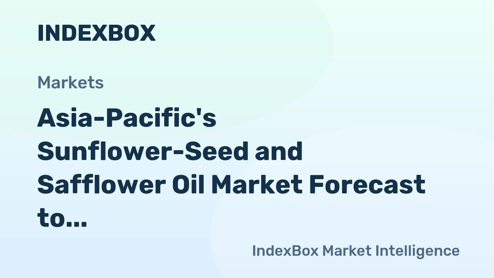 Asia-Pacific's Sunflower-Seed and Safflower Oil Market Forecast to Expand With a 1.5% CAGR