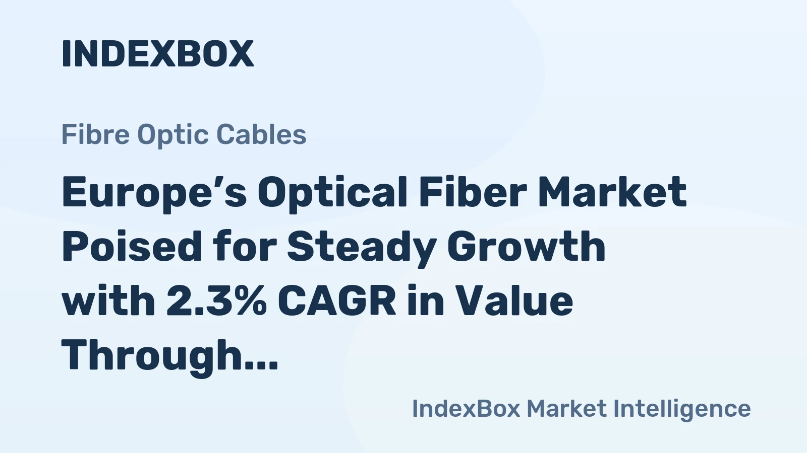 Europe’s Optical Fiber Market Poised for Steady Growth with 2.3% CAGR in Value Through 2035