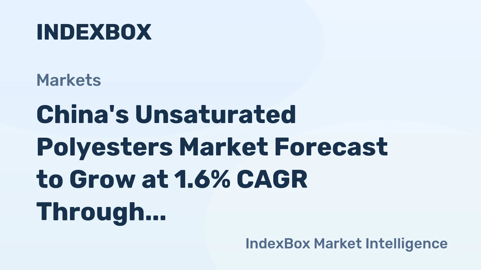 China's Unsaturated Polyesters Market Forecast to Grow at 1.6% CAGR Through 2035