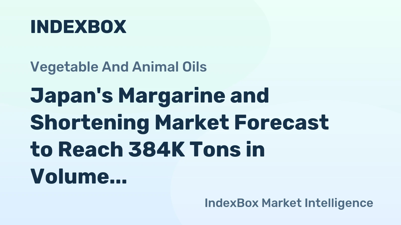 Japan's Margarine and Shortening Market Forecast to Reach 384K Tons in Volume and $657M in Value