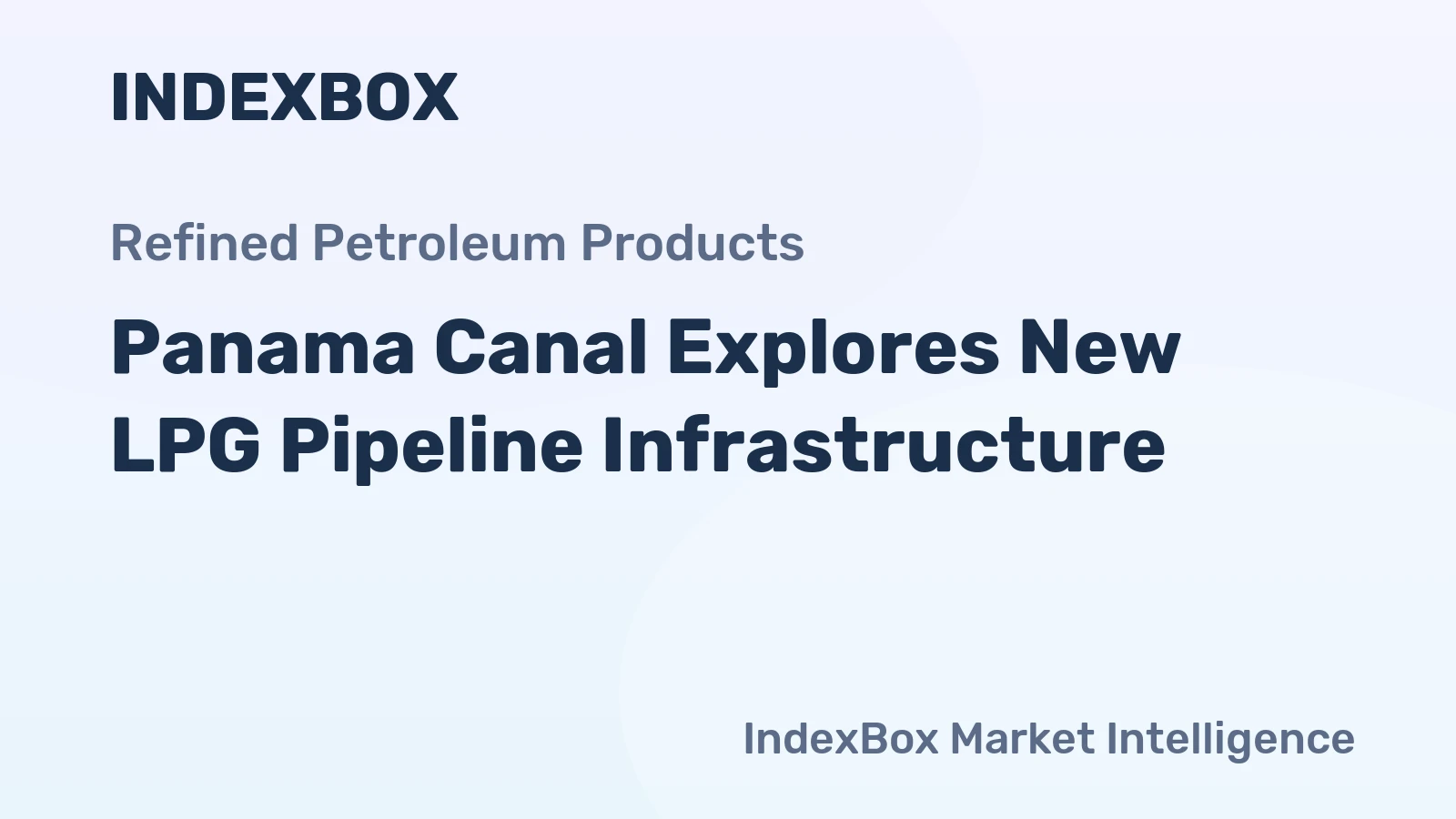 Panama Canal Explores New LPG Pipeline Infrastructure