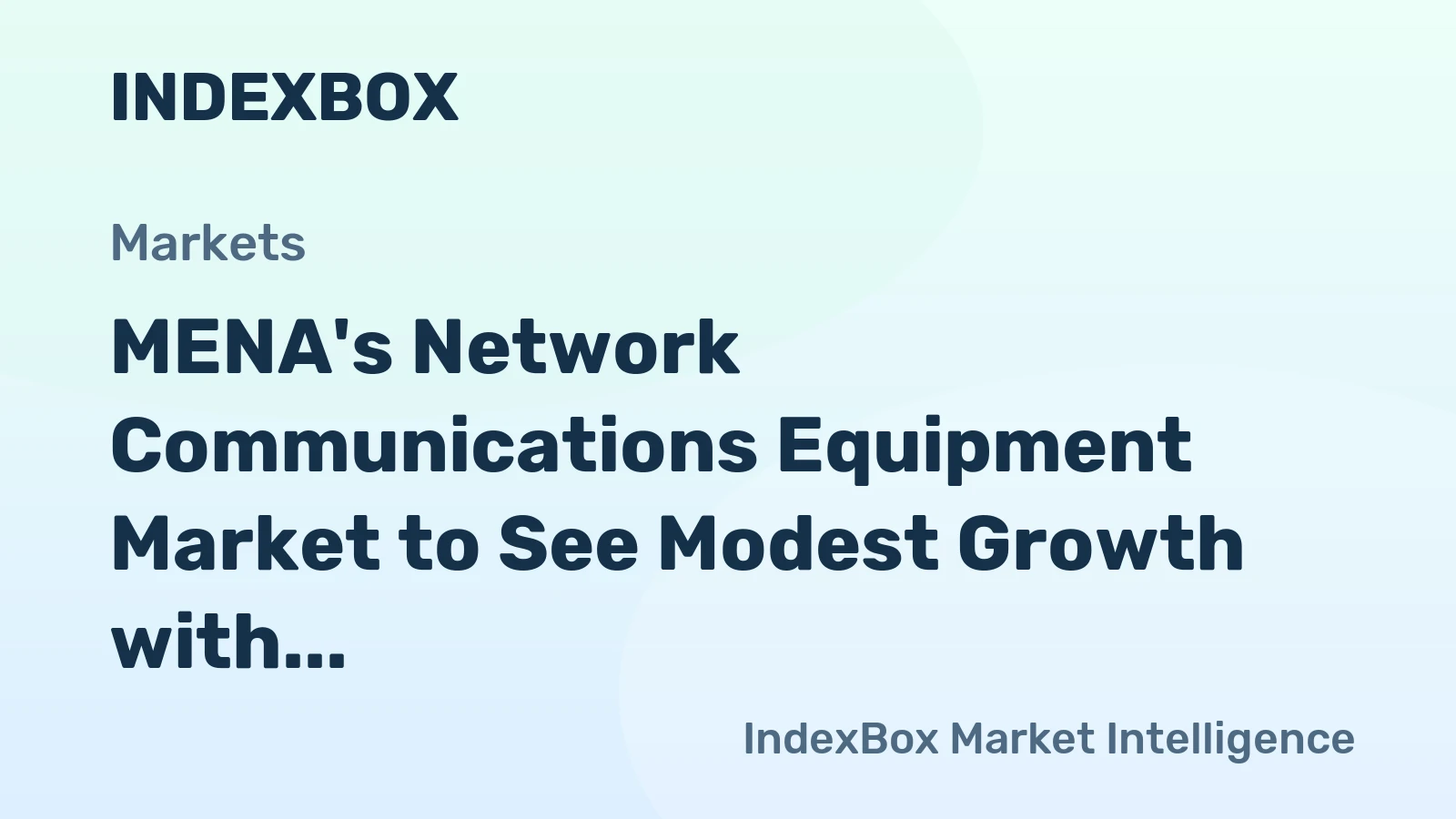 MENA's Network Communications Equipment Market to See Modest Growth with a 0.5% CAGR in Value Through 2035