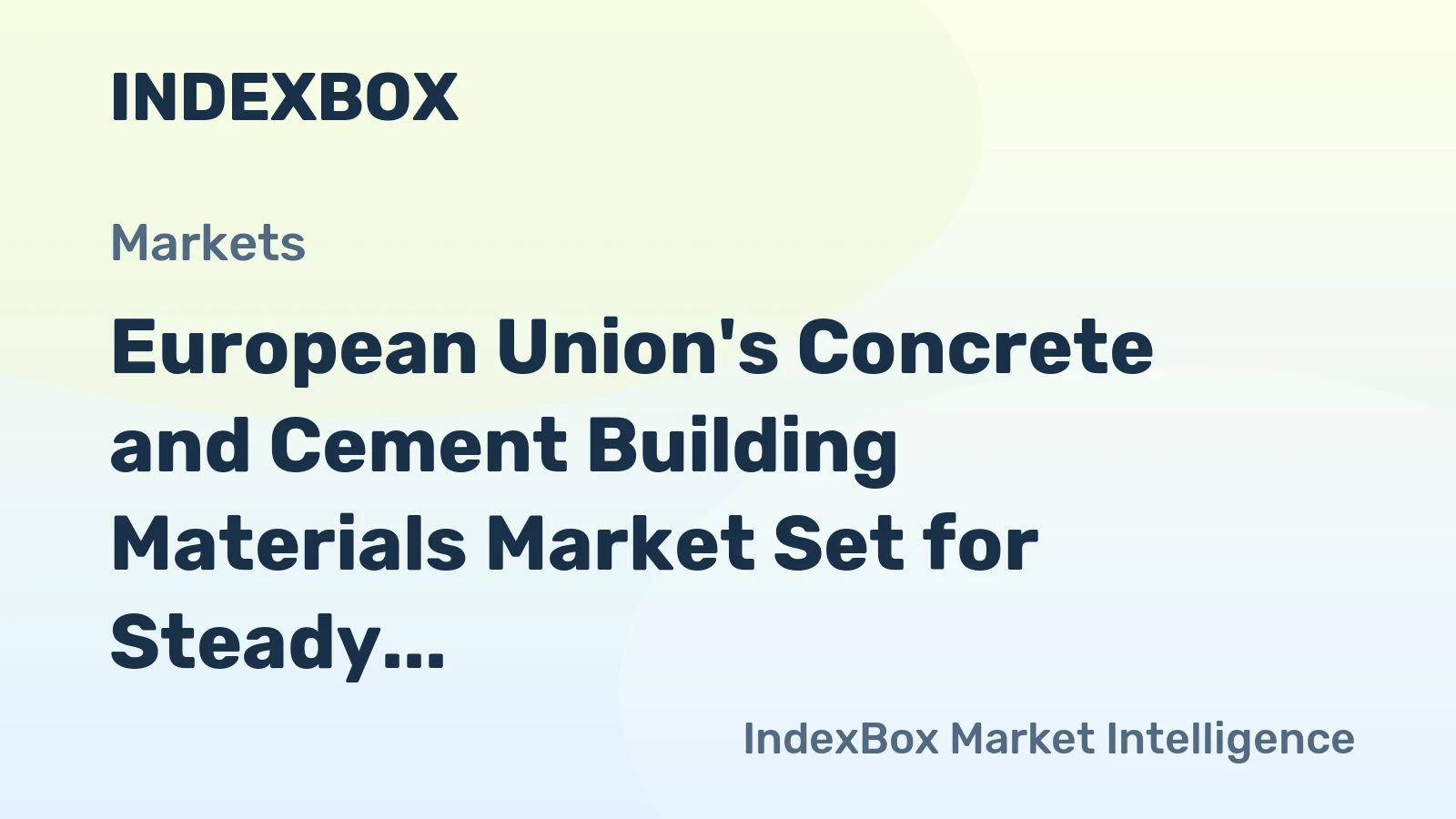 European Union's Concrete and Cement Building Materials Market Set for Steady Value Growth with 2% CAGR Through 2035
