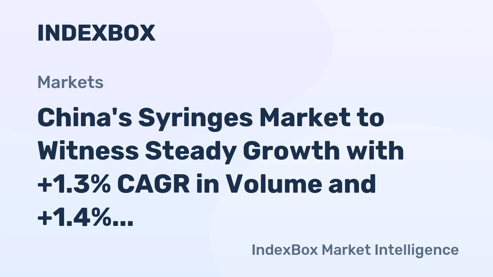 China's Syringes Market to Witness Steady Growth with +1.3% CAGR in Volume and +1.4% CAGR in Value by 2035