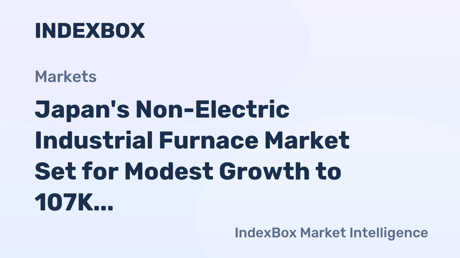 Japan's Non-Electric Industrial Furnace Market Set for Modest Growth to 107K Units and $13.6B Value