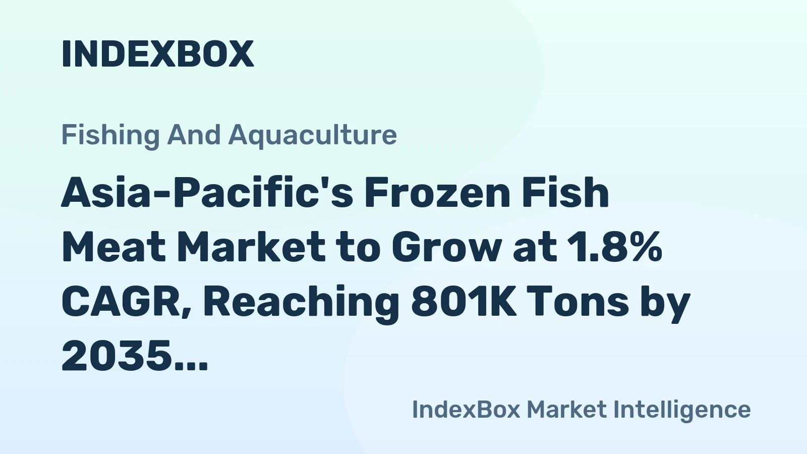 Asia-Pacific's Frozen Fish Meat Market to Grow at 1.8% CAGR, Reaching 801K Tons by 2035