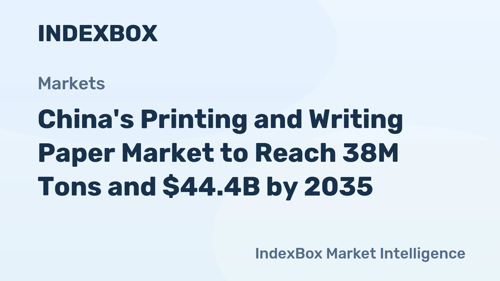 China's Printing and Writing Paper Market to Reach 38M Tons and $44.4B by 2035