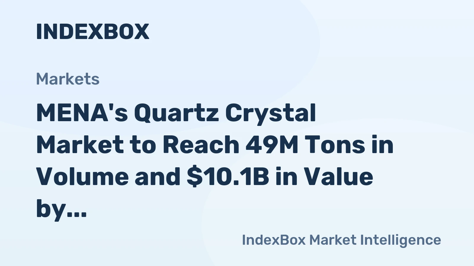 MENA's Quartz Crystal Market to Reach 49M Tons in Volume and $10.1B in Value by 2035