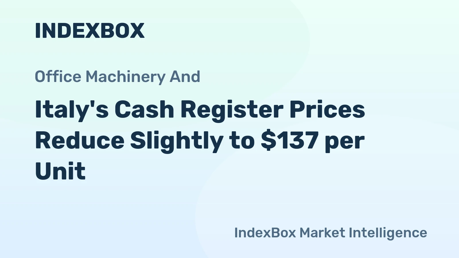 Italy's Cash Register Prices Reduce Slightly to $137 per Unit