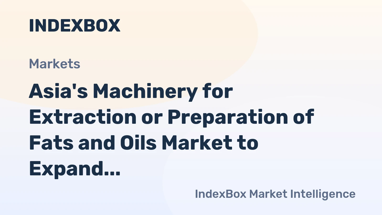 Asia's Machinery for Extraction or Preparation of Fats and Oils Market to Expand at 1.9% CAGR Through 2035